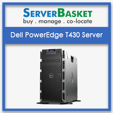 Buy Dell T430 Server - Get Dell Poweredge T430 Server | 3 Years ...