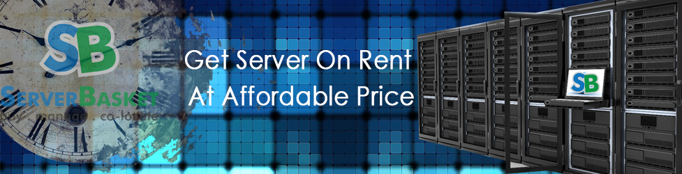 Server Rental India| Rent a Server| Dell,Hp,Ibm and Cisco| Serverbasket