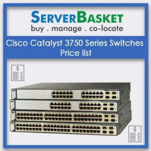 Buy Cisco Catalyst 3750 Series Switches | Complete Cisco 3560 Price List