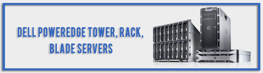 Buy Dell Servers Online! Dell Tower, Rack, Blade Servers In India Low Price