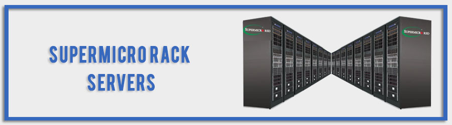 Buy latest Supermicro Rack Servers on Sale | 3 Yr. Warranty | Best ...