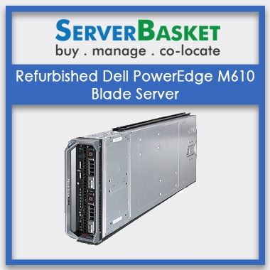Buy Used Dell M610 Server - Refurbished Dell PowerEdge M610 Blade ...