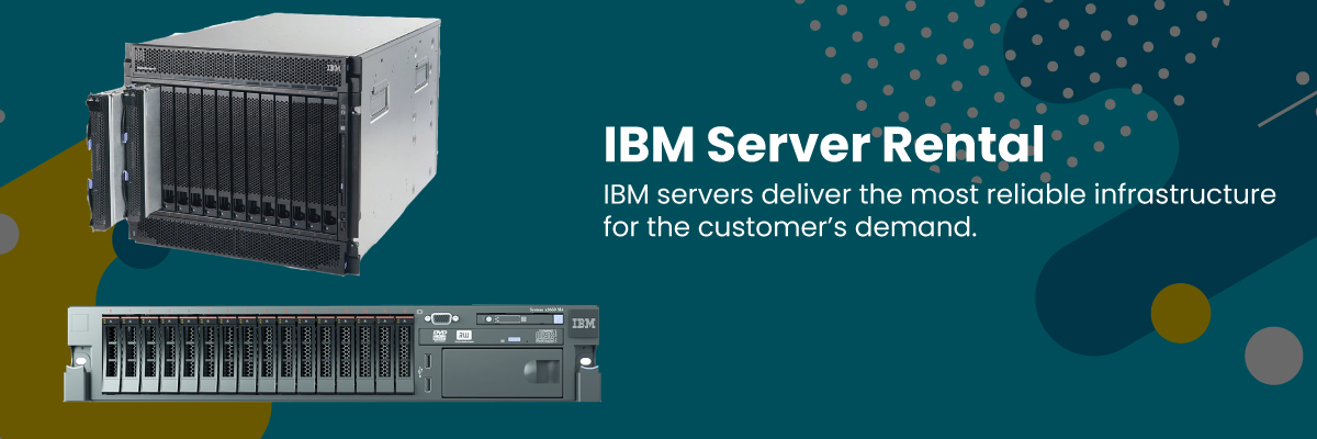 IBM Server Rental India | IBM Rack, Tower, Blade Servers on Lease | 24/ ...