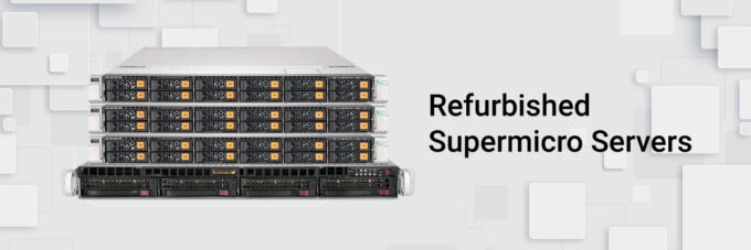 Deals on Refurbished Supermicro Servers Online | Instant Shipping |Best ...