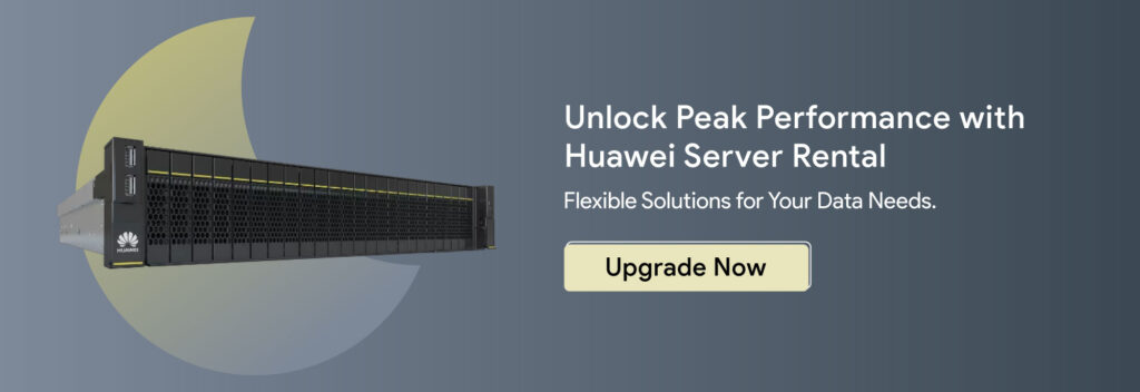 Huawei Server Rental - Affordable & Reliable Solution