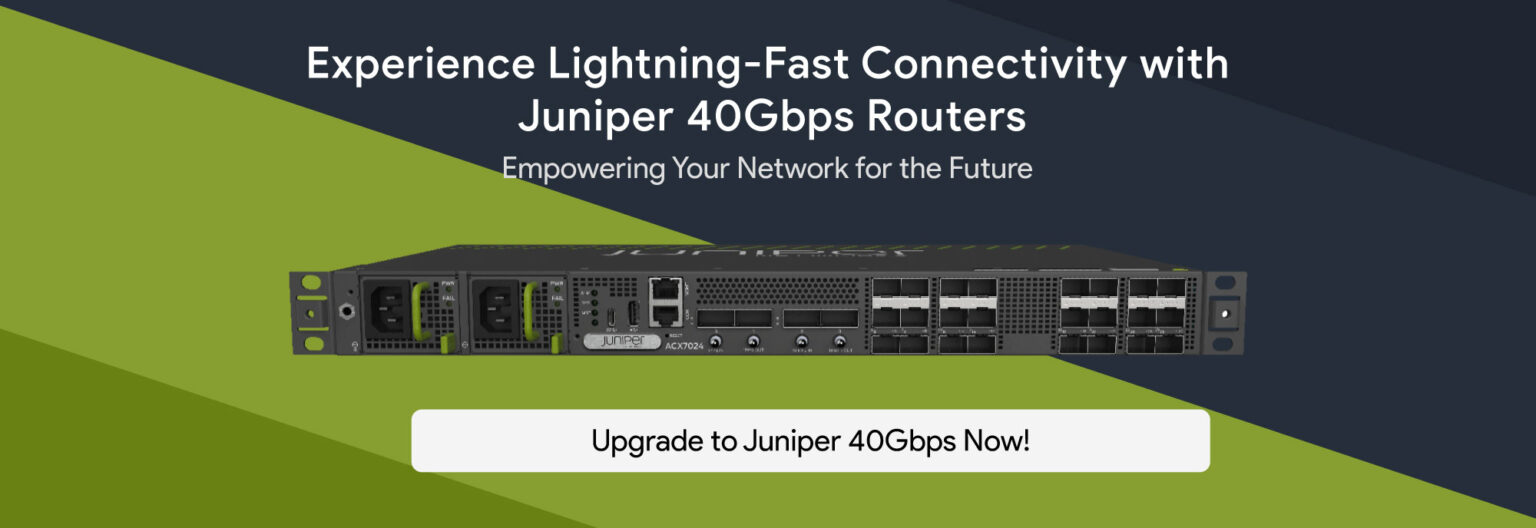 Buy Juniper 40Gbps Routers in India - High Speed | Low Price