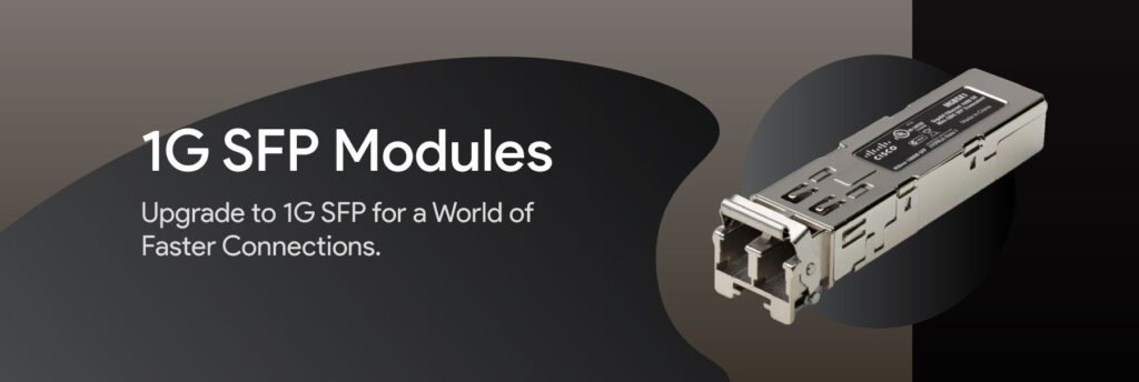 Buy SFP Modules, SR, LR 1G 1000 Base Single, Full Half duplex, 10KM, 60KM