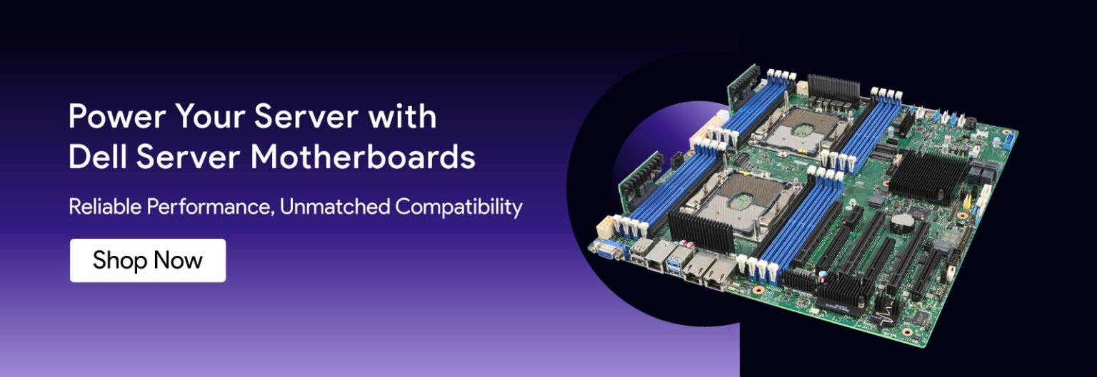 Dell Rack, Tower Server Motherboards Buy Now | Instant Delivery