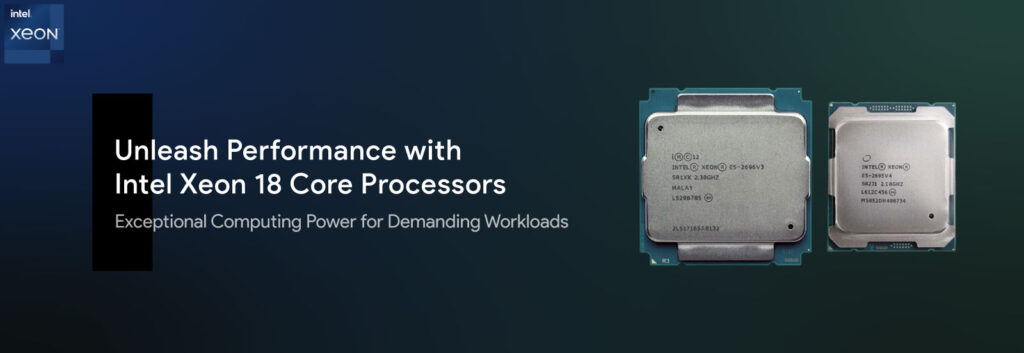 Buy Intel Xeon 18 Core Processors | HP, Dell, Cisco, IBM Servers