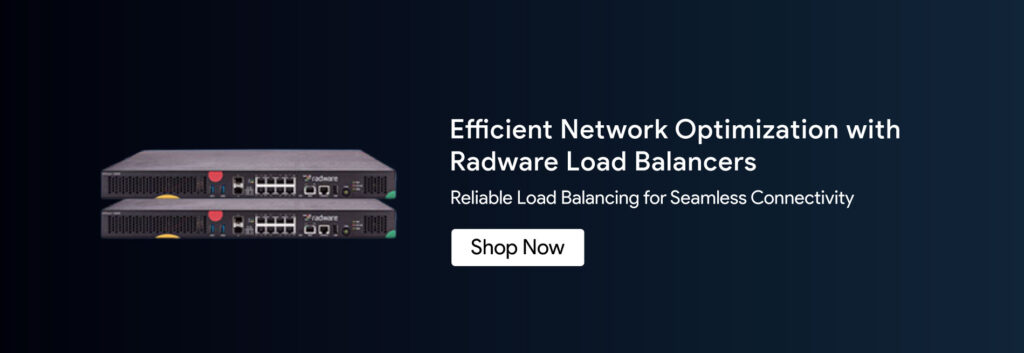 Radware Load Balancer Online Store | Buy with Free 30 days Trial