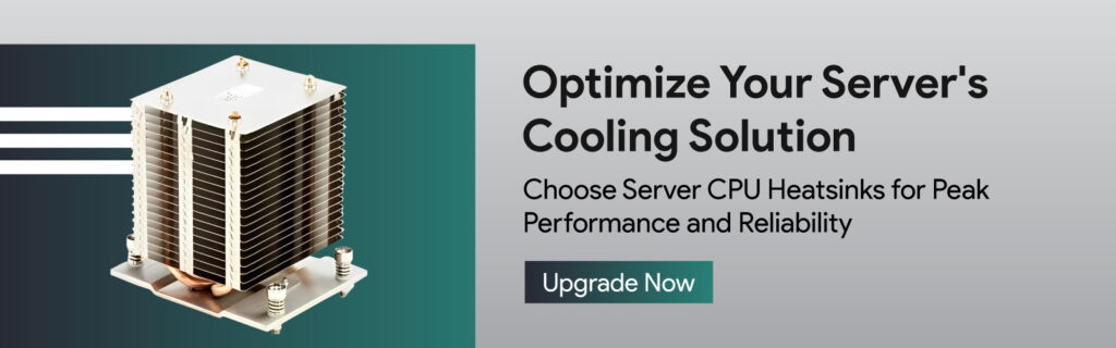 Buy Server CPU Heatsinks for Dell, HP, Cisco, Lenovo Servers