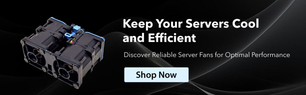 Buy Dell, HP, Cisco, Lenovo Server Fans Online | Low Prices