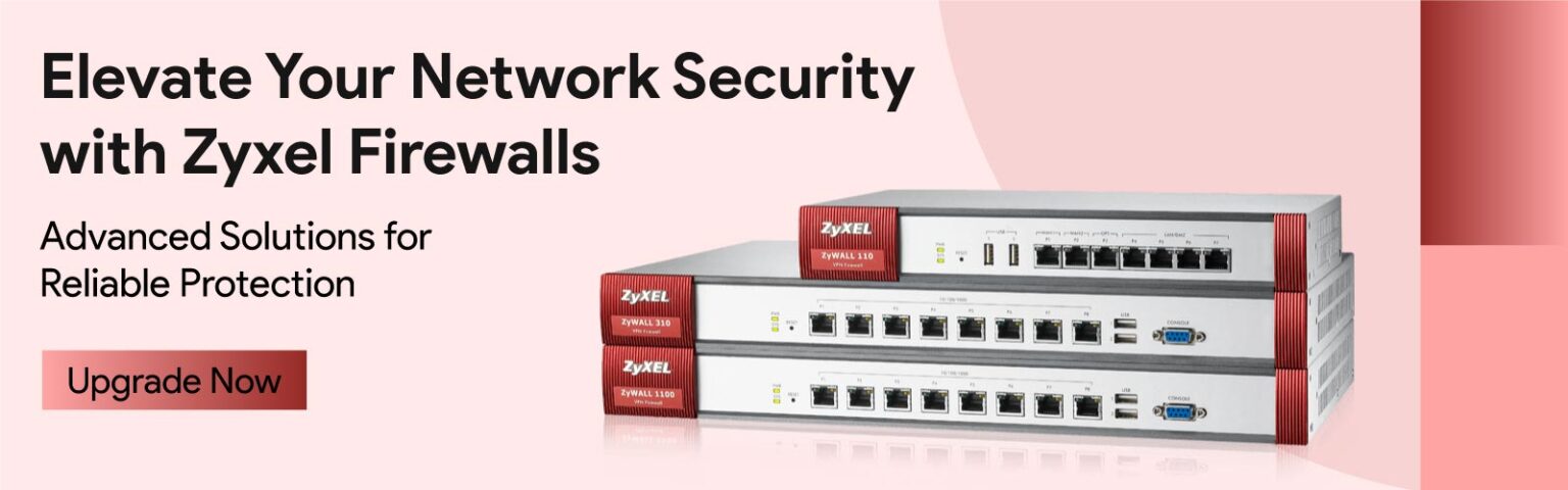 Buy Zyxel Firewall for Sale Online | Free Trial