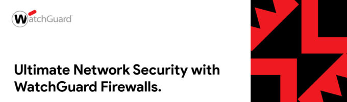 WatchGuard Firewalls On Sale | IPS, IDS, VPN Protection | Configuration ...